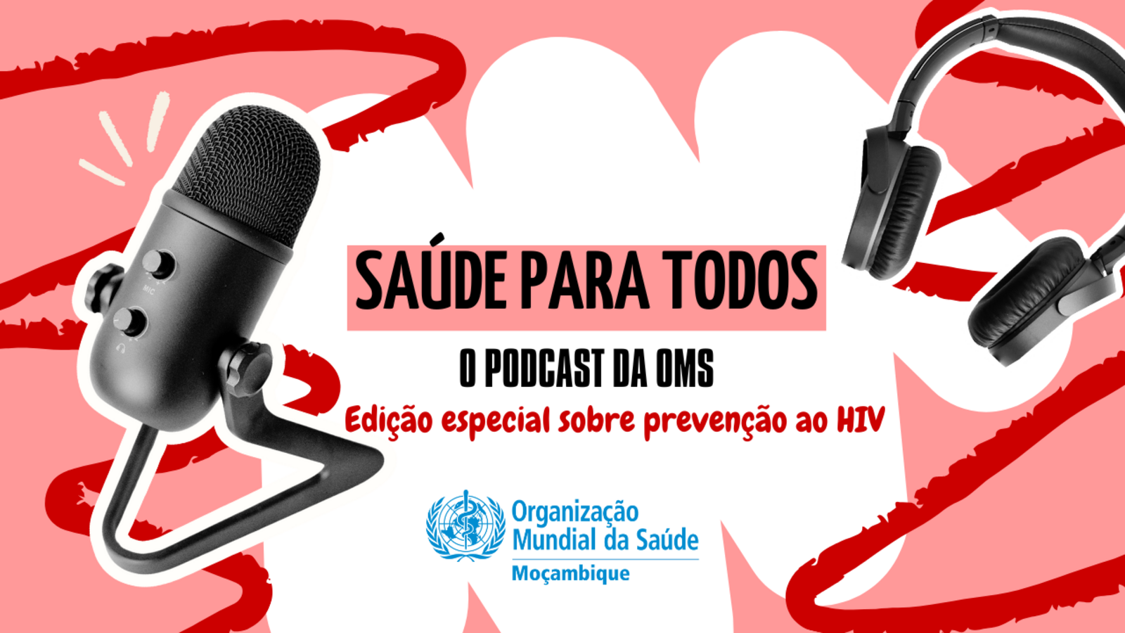 Saúde para Todos: Série Especial sobre Prevenção ao HIV | OMS ...